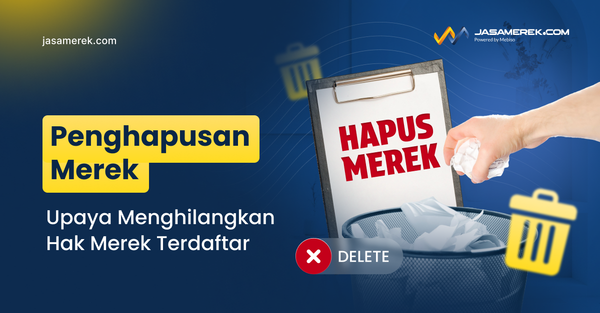 Penghapusan Merek, Upaya Menghilangkan Hak Merek Terdaftar